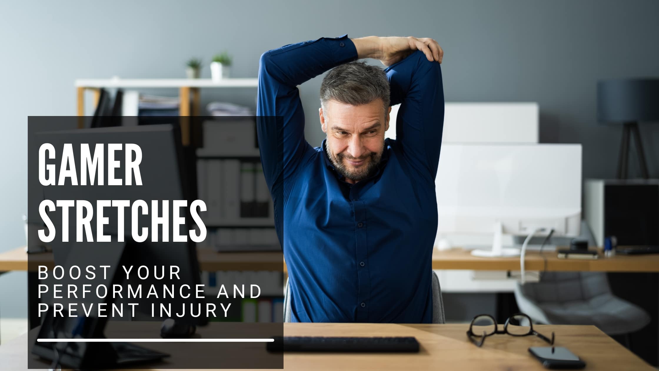 Gamer Stretches: Boost Your Performance and Prevent Injury - Brain Brands